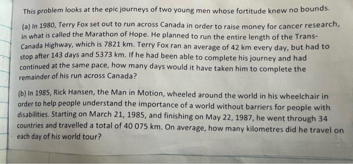 Solved This problem looks at the epic journeys of two young | Chegg.com