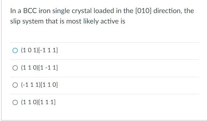 Solved In a BCC iron single crystal loaded in the [010] | Chegg.com
