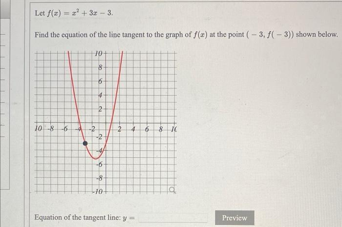 Solved Let f(x)=x2+3x−3. Find the equation of the line | Chegg.com