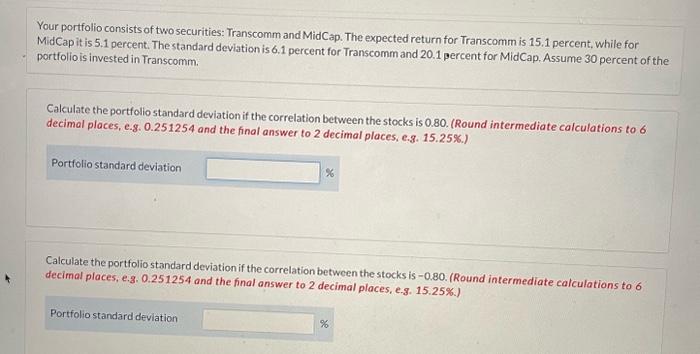 Solved Your portfolio consists of twosecurities: Transcomm | Chegg.com