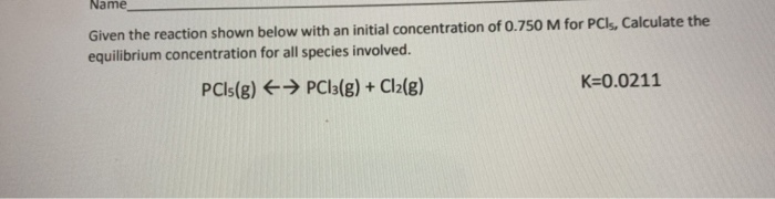 Solved Given the reaction shown below with an initial | Chegg.com