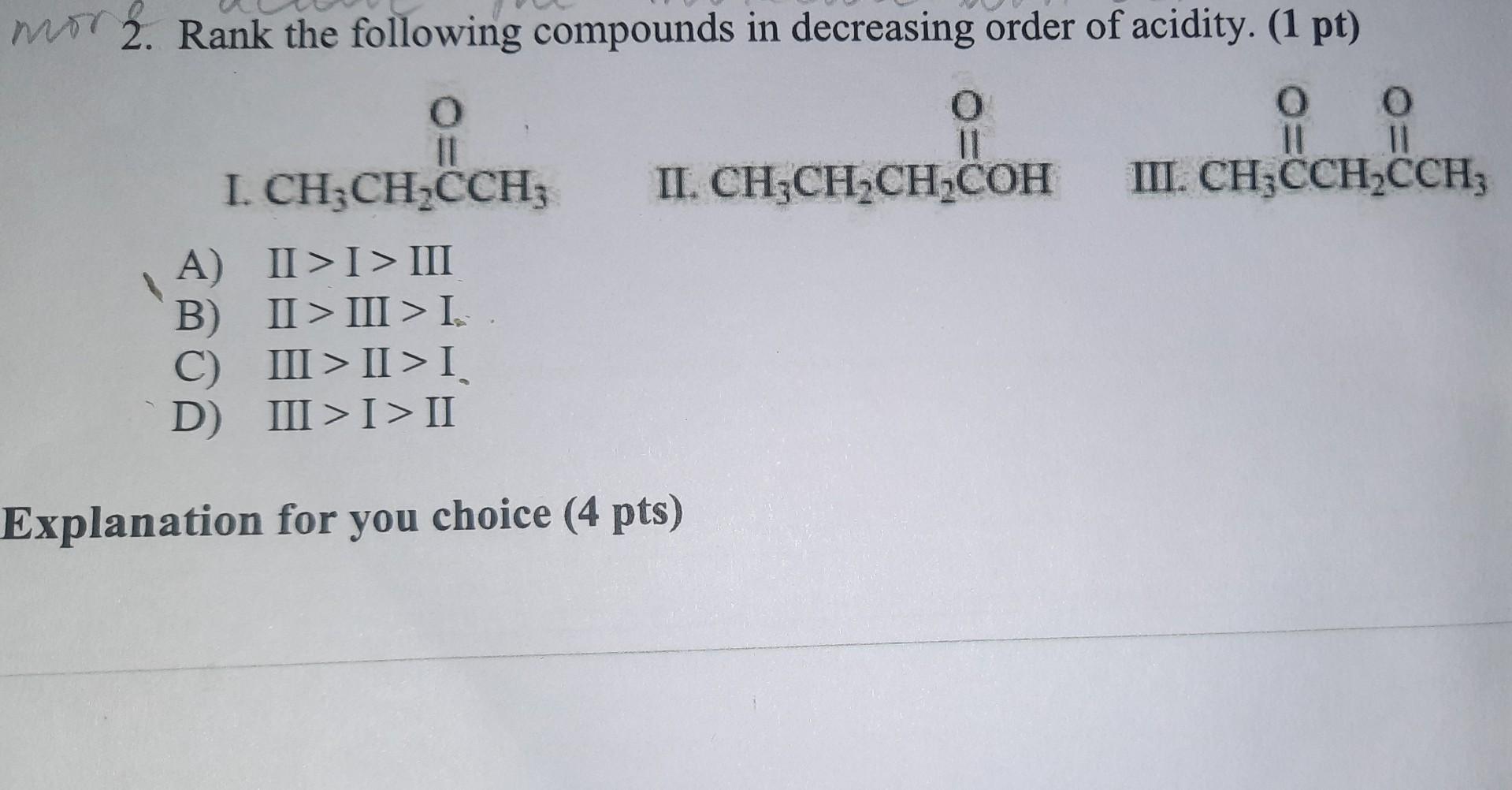 Solved I. II. III. A) II > I > III B) II > III > I. C) III > | Chegg.com
