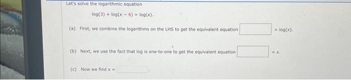 Solved Let's solve the logarithmic equation | Chegg.com