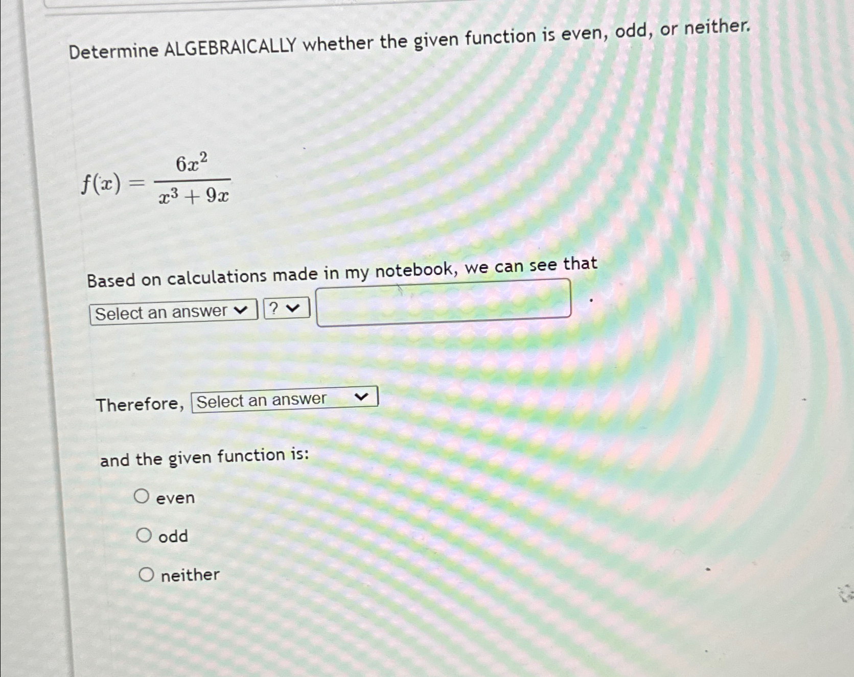 Solved Determine Algebraically Whether The Given Function Is