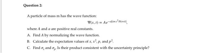 Solved A particle of mass m has the wave function: | Chegg.com