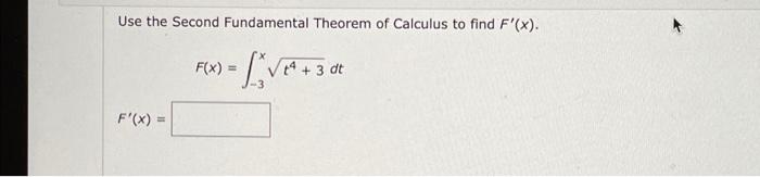 Solved Use the Second Fundamental Theorem of Calculus to | Chegg.com