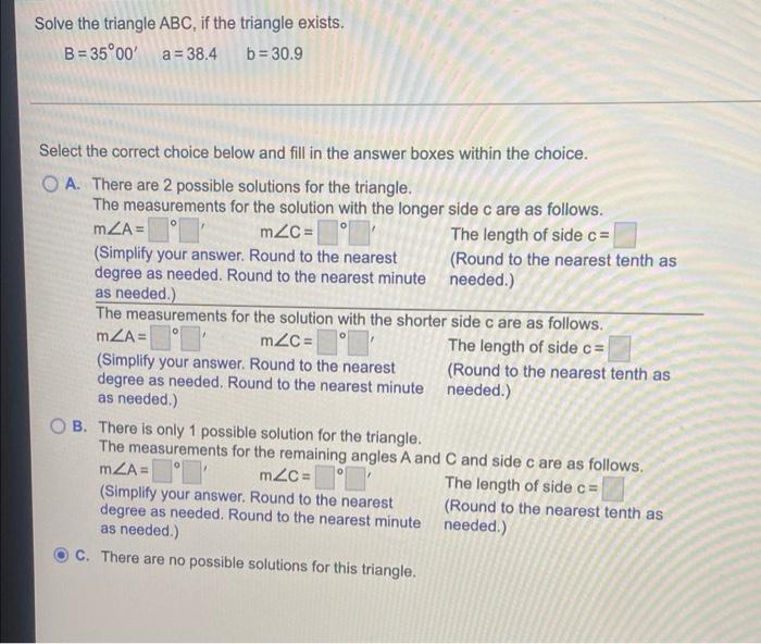 Solved Solve the triangle ABC, if the triangle exists. | Chegg.com