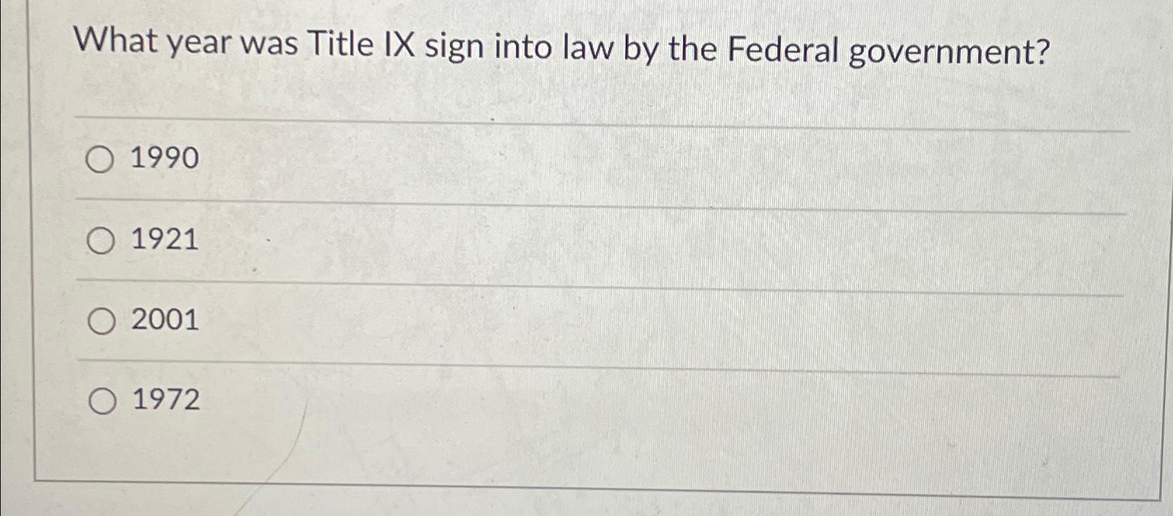 Solved What year was Title IX sign into law by the Federal | Chegg.com