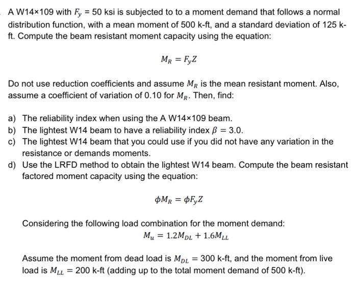 A W14x109 with Fy = 50 ksi is subjected to to a | Chegg.com
