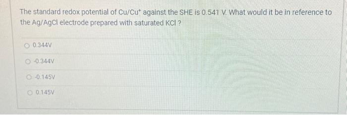 Solved The standard redox potential of Cu/Cu+against the SHE | Chegg.com