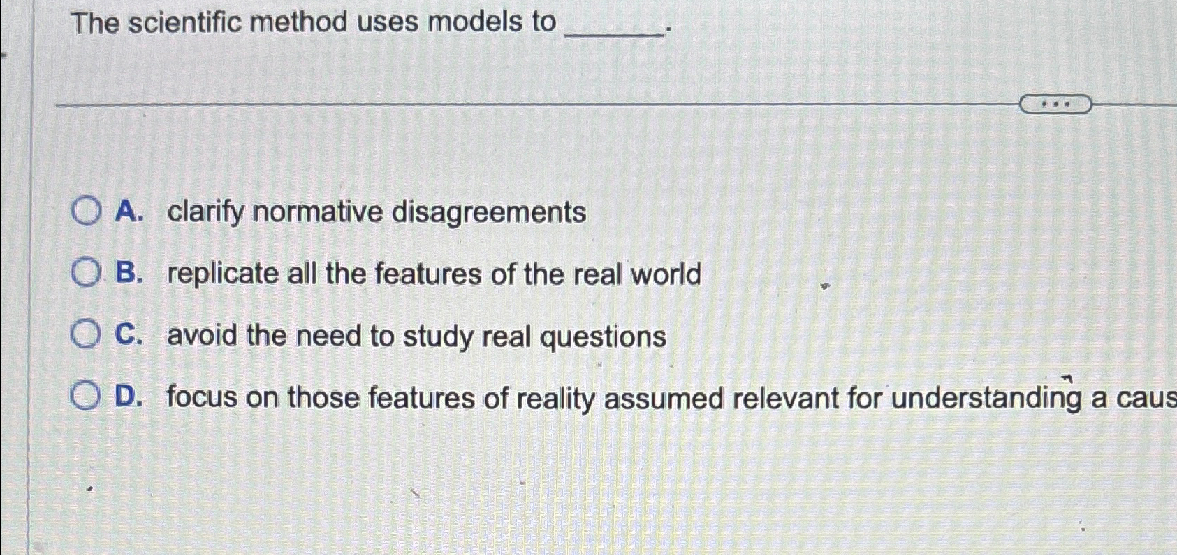 Solved The scientific method uses models toA. ﻿clarify | Chegg.com