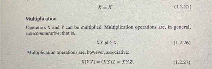 Solved X=X†. Multiplication Operators X and Y can be | Chegg.com