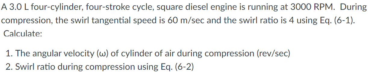 Solved A 3.0 ﻿L four-cylinder, four-stroke cycle, square | Chegg.com