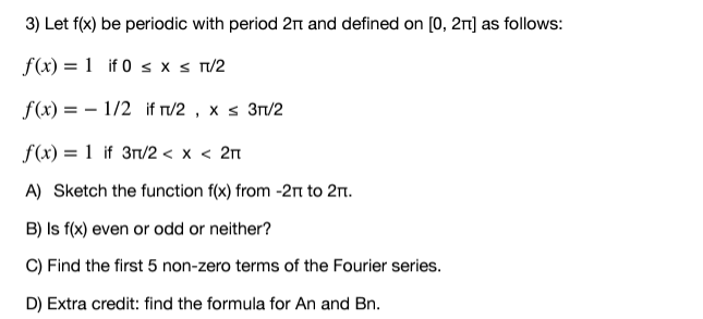 Solved Let f(x) ﻿be periodic with period 2π ﻿and defined on | Chegg.com