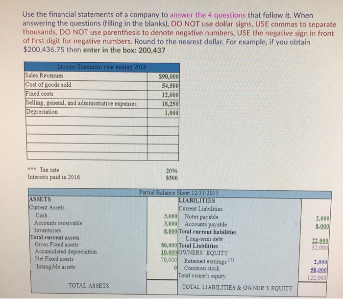 Solved Use the financial statements of a company to answer | Chegg.com