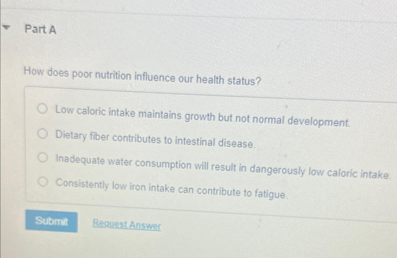 Solved Part AHow does poor nutrition influence our health | Chegg.com