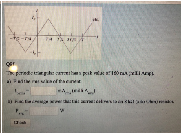 Solved Q9fThe periodic triangular current has a peak value | Chegg.com