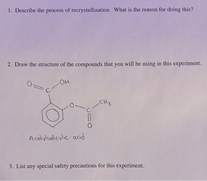 Solved 1. Describe the process of recrystallization. What is | Chegg.com