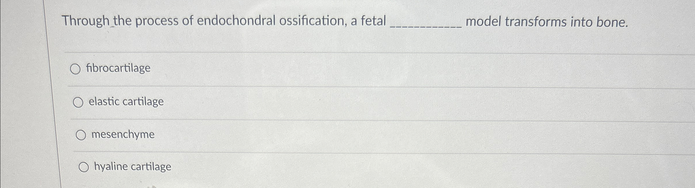 Solved Through the process of endochondral ossification, a | Chegg.com