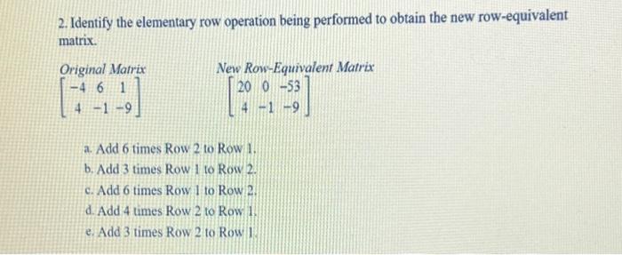 Solved 2. Identify the elementary row operation being | Chegg.com