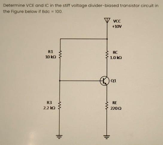 Solved Determine VCE and IC in the stiff voltage | Chegg.com