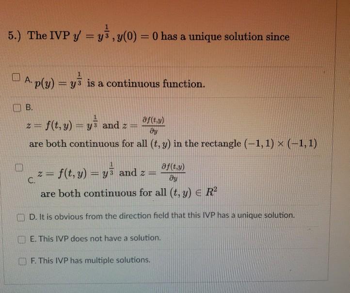 Solved 5.) The IVP y = y, y(0) = 0 has a unique solution | Chegg.com