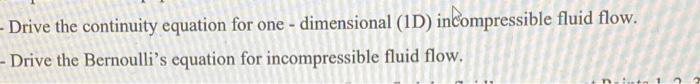 Solved - Drive the continuity equation for one - dimensional | Chegg.com