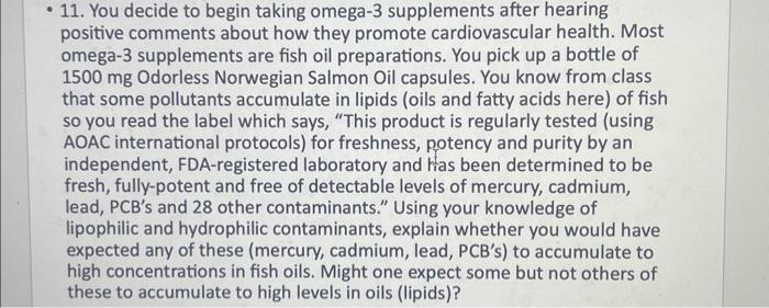 Solved 11. You decide to begin taking omega- 3 supplements | Chegg.com
