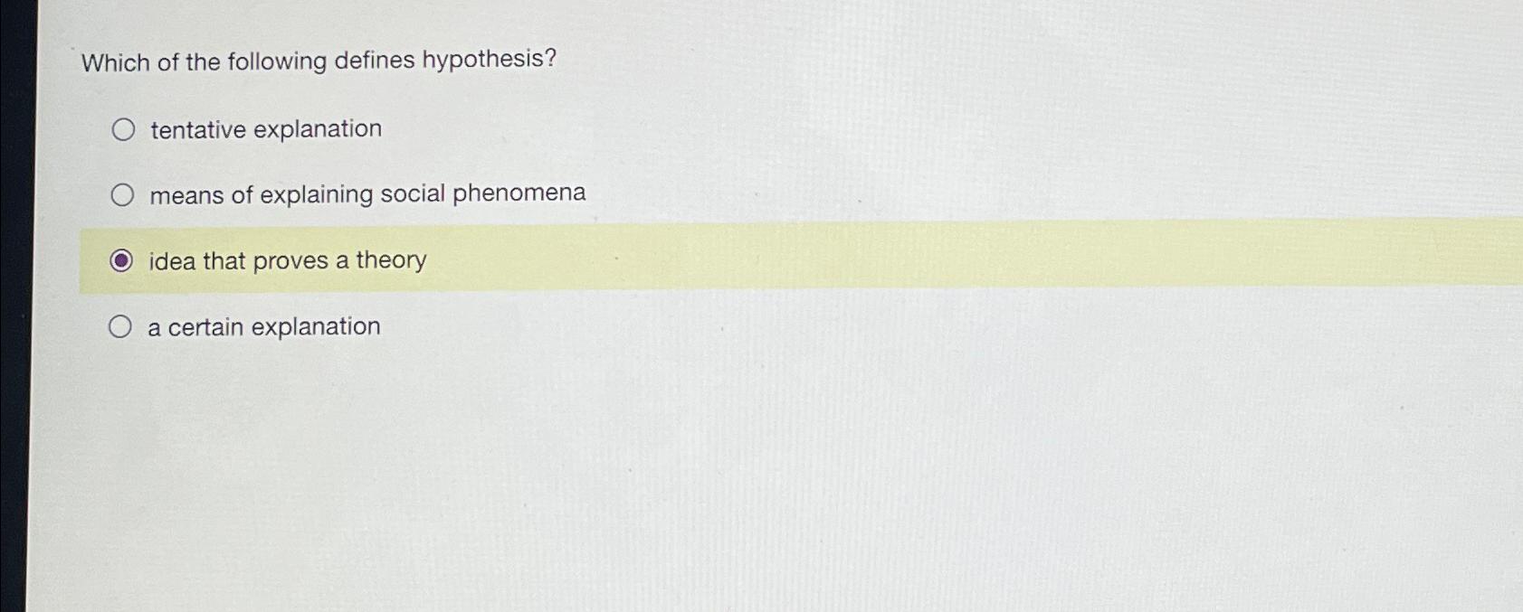 Solved Which of the following defines hypothesis?tentative | Chegg.com