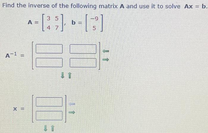 Solved 3. Find the inverse of the following matrix A and use | Chegg.com