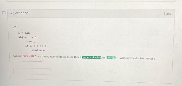 Solved Loop: 1=max while 1>0: 1−1 if 1+3=0: continue Assume | Chegg.com