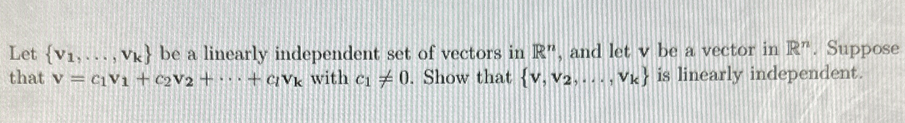 Solved Let {v1,dots,vk} ﻿be a linearly independent set of | Chegg.com