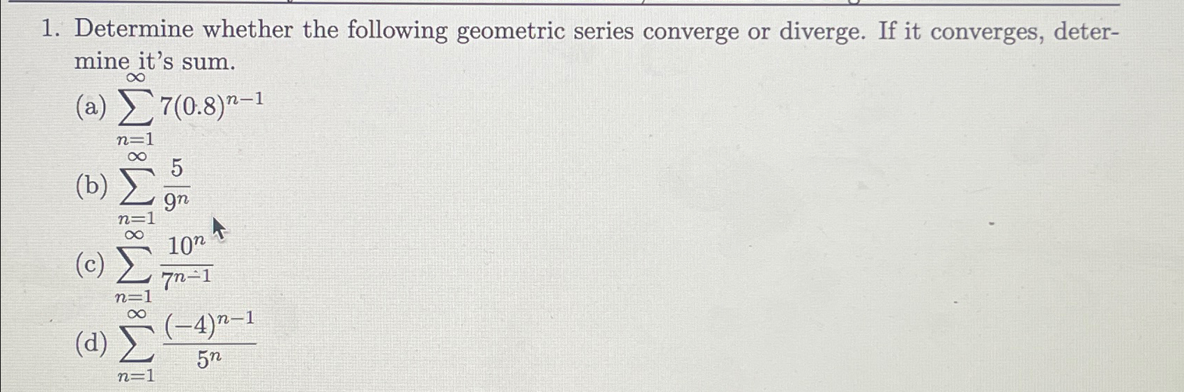 Solved Determine whether the following geometric series | Chegg.com