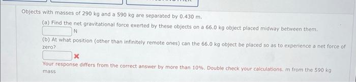 Solved Objects with masses of 290 kg and a 590 kg are | Chegg.com
