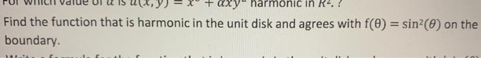Solved Find the function that is harmonic in the unit disk | Chegg.com