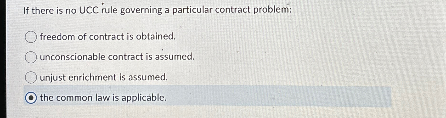 Solved If there is no UCC rule governing a particular | Chegg.com