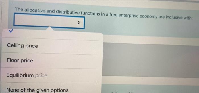 Solved The allocative and distributive functions in a free | Chegg.com