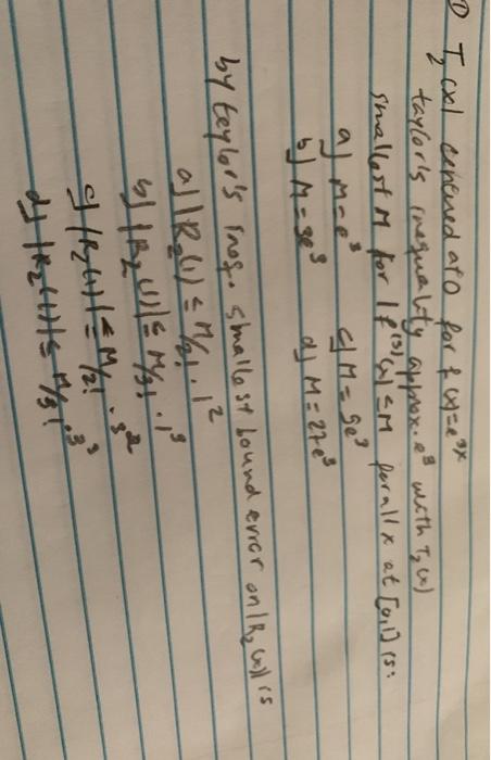 Solved Tycol centered at for f (x = ex taylor's inequality | Chegg.com