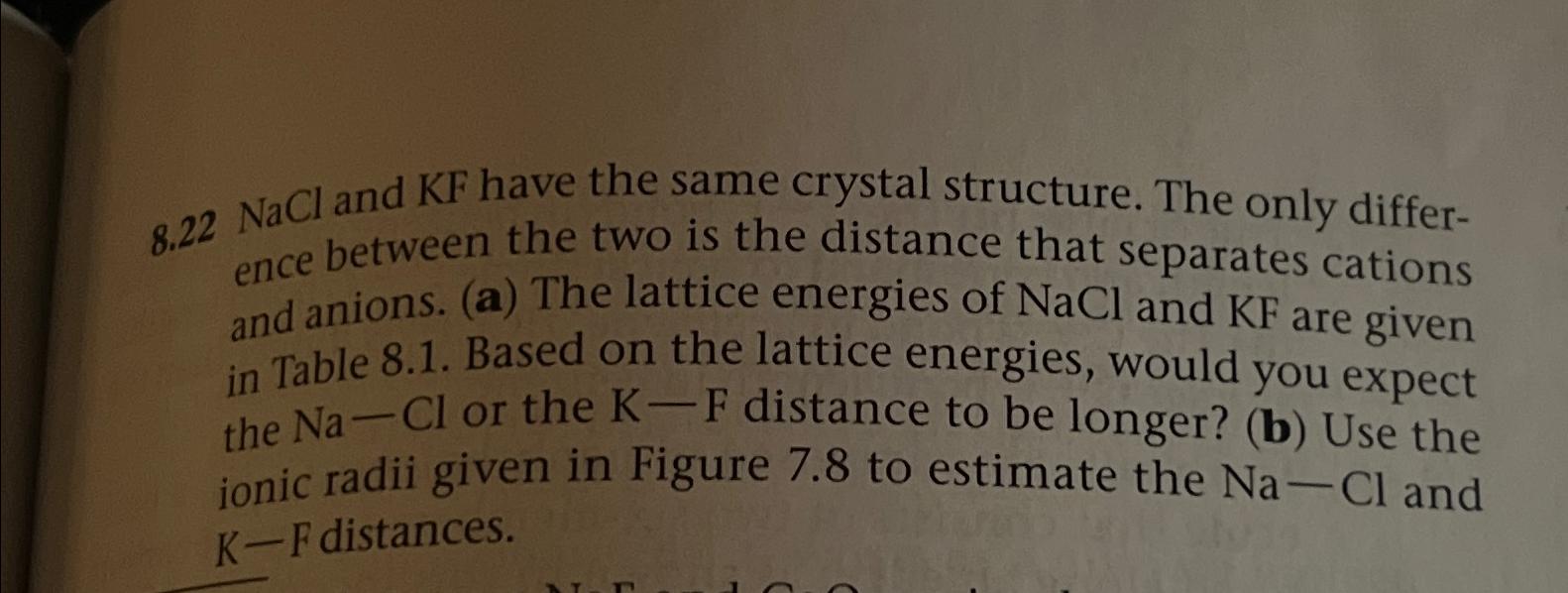 8.22 NaCl and KF have the same crystal structure. The | Chegg.com