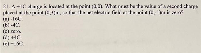 Solved 21. A +1C charge is located at the point (0,0). What | Chegg.com