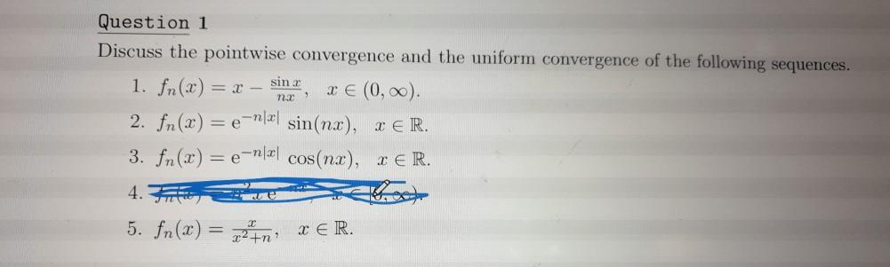 Solved Question 1 Discuss the pointwise convergence and the | Chegg.com