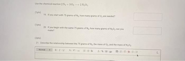 Solved Use the chemical reaction 2N, +30, 2N,0. (Ipts) 19. | Chegg.com