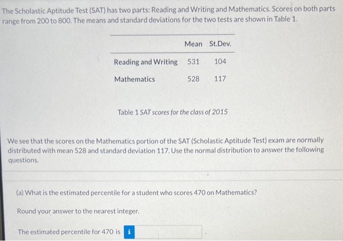 Solved The Scholastic Aptitude Test (SAT) has two parts: | Chegg.com
