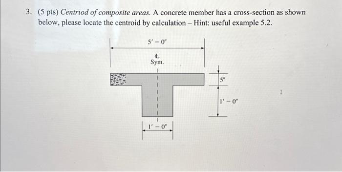 Solved (5 pts) Centriod of composite areas. A concrete | Chegg.com