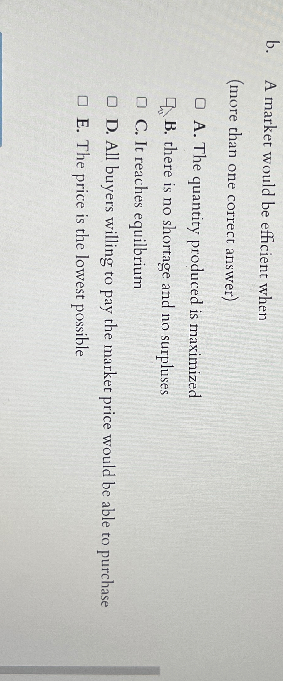 Solved b. ﻿A market would be efficient when(more than one | Chegg.com