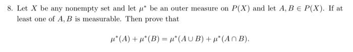 Solved 8. Let X be any nonempty set and let * be an outer | Chegg.com