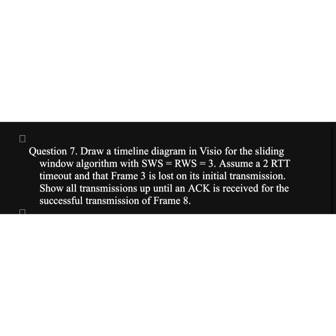 Solved Question 7. ﻿Draw a timeline diagram in Visio for the | Chegg.com