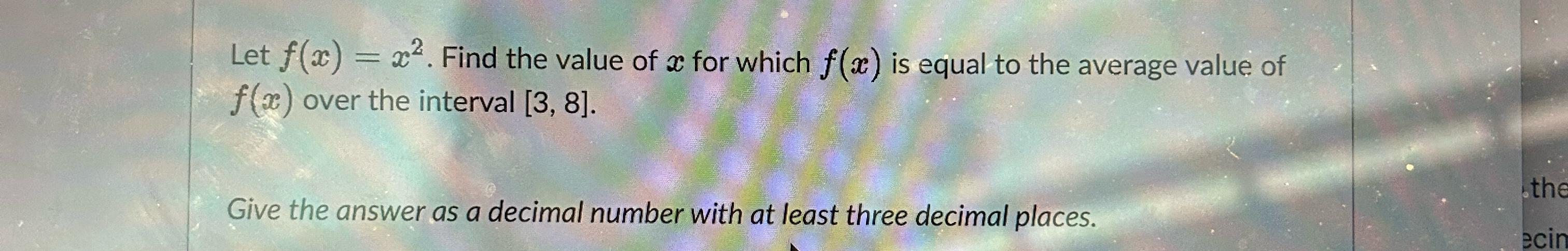 Solved Let f(x)=x2. ﻿Find the value of x ﻿for which f(x) ﻿is | Chegg.com