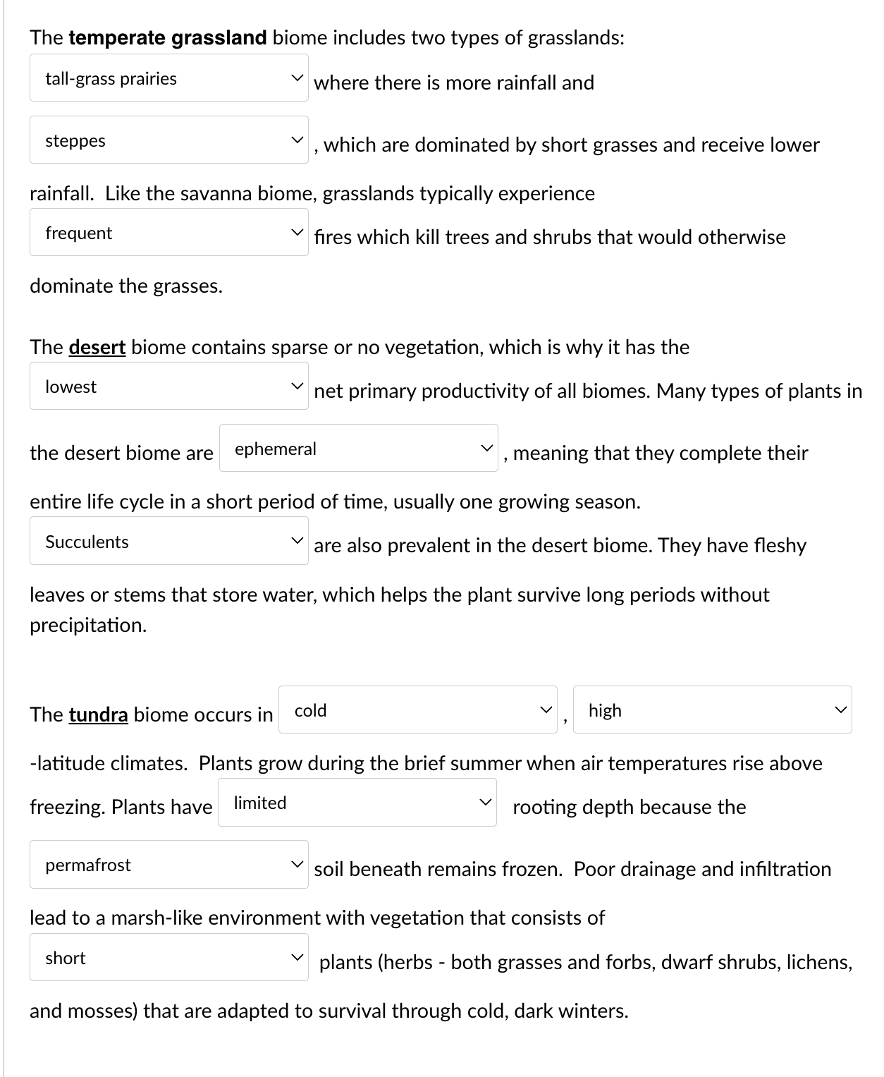[Solved]: The temperate grassland biome includes two types