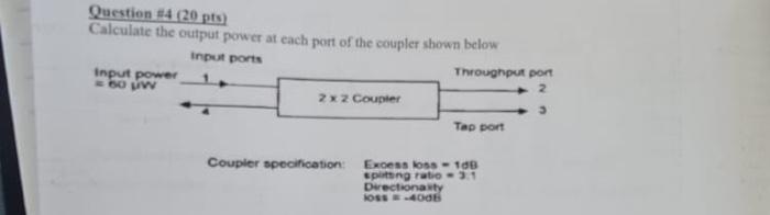 Question #4 (20 pts) Calculate the output power at | Chegg.com